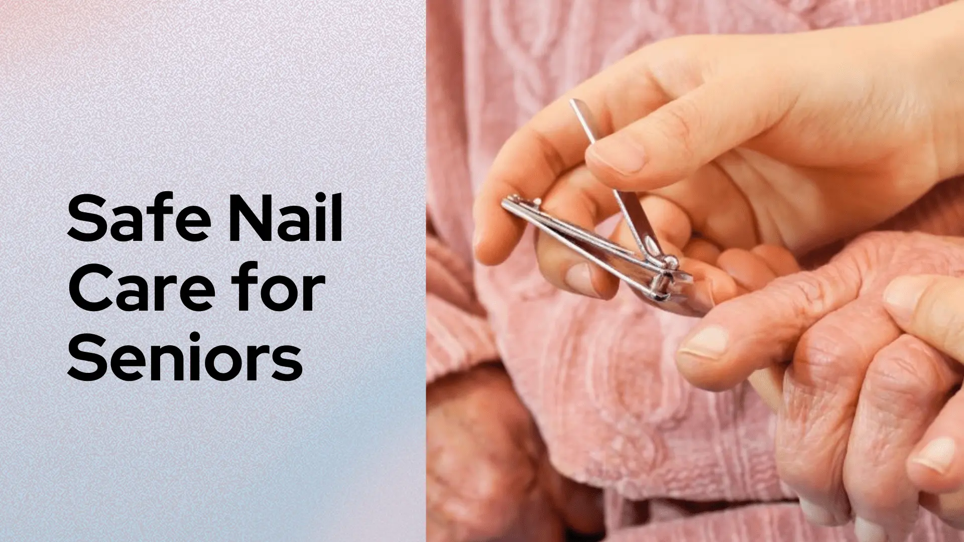 Elderly Nail care Services: Safe & Professional Options